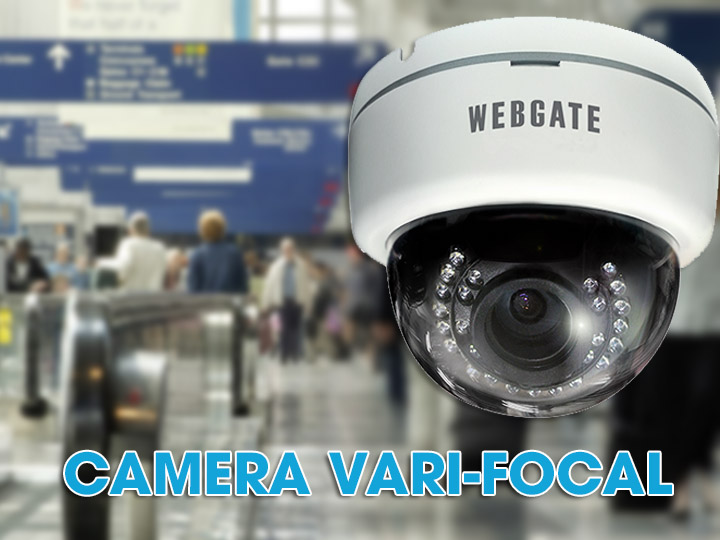 Những điều bạn cần biết về camera varifocal